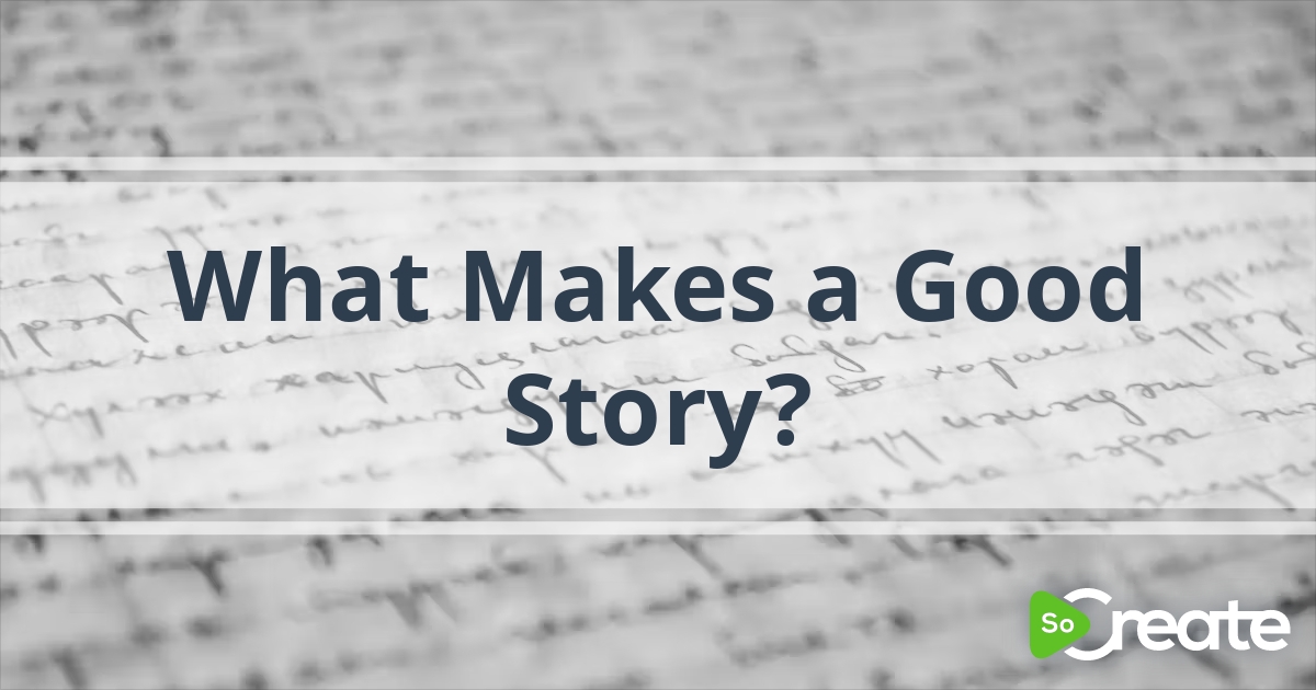 SoCreate - What Makes a Good Story?