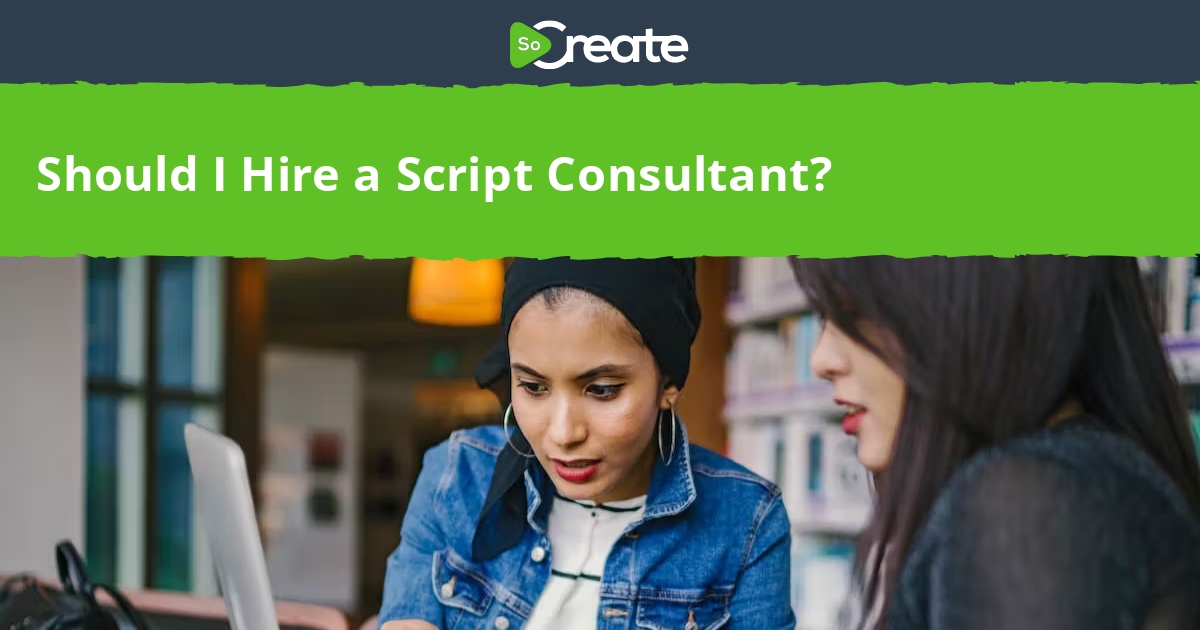 SoCreate - Should I hire a script consultant?