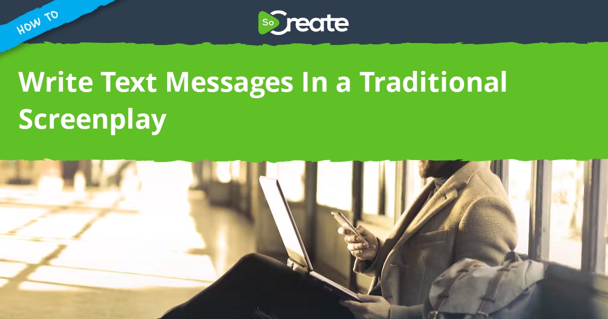 SoCreate - How to Put Text Messages in a Screenplay