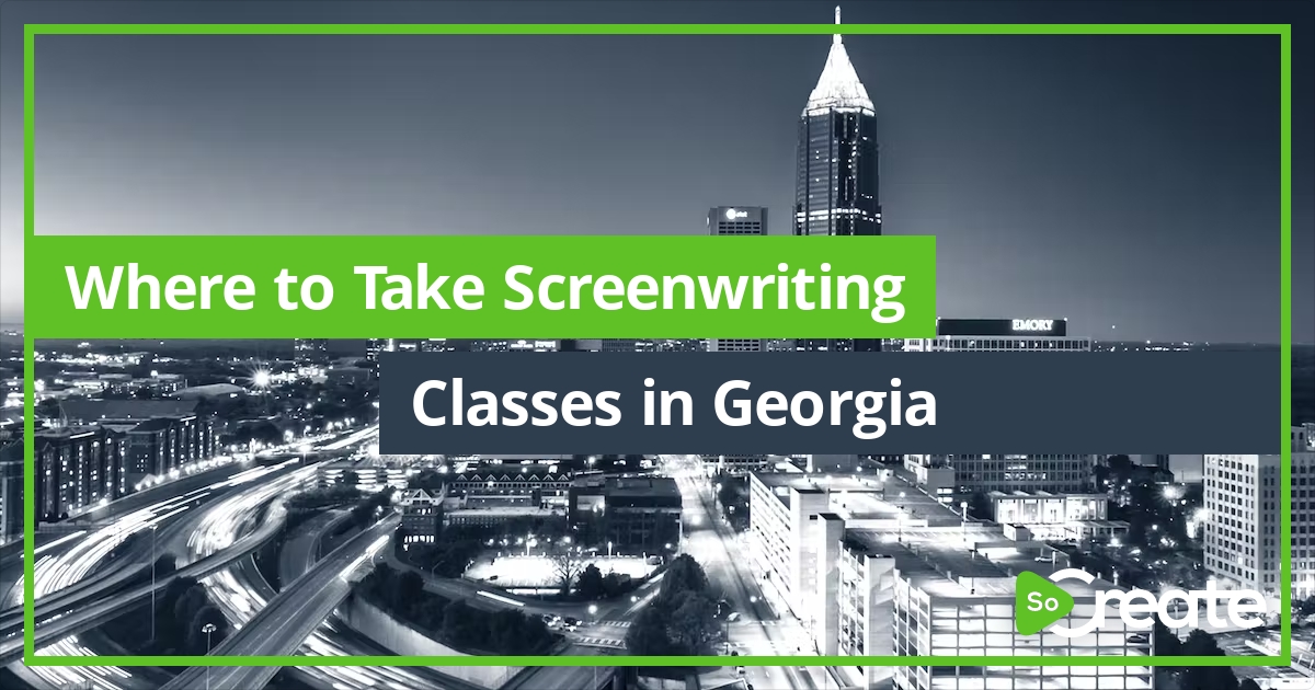SoCreate - Where to Take Screenwriting Classes in Georgia