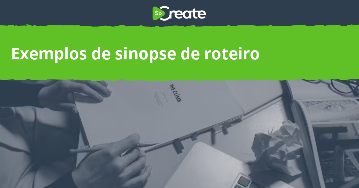 SoCreate - Exemplos de sinopse de roteiro