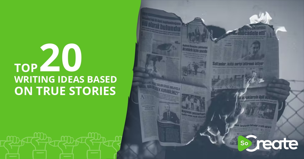 SoCreate - 20 Writing Ideas Based on True Stories