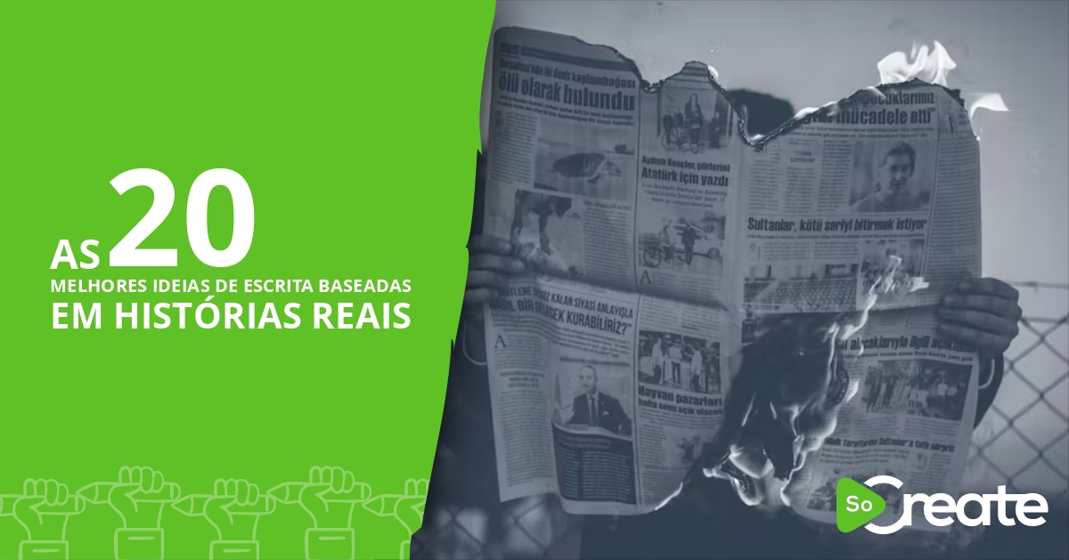 SoCreate - 20 ideias de escrita baseadas em hist贸rias reais SoCreate - 20 ideias de escrita baseadas em hist贸rias reais