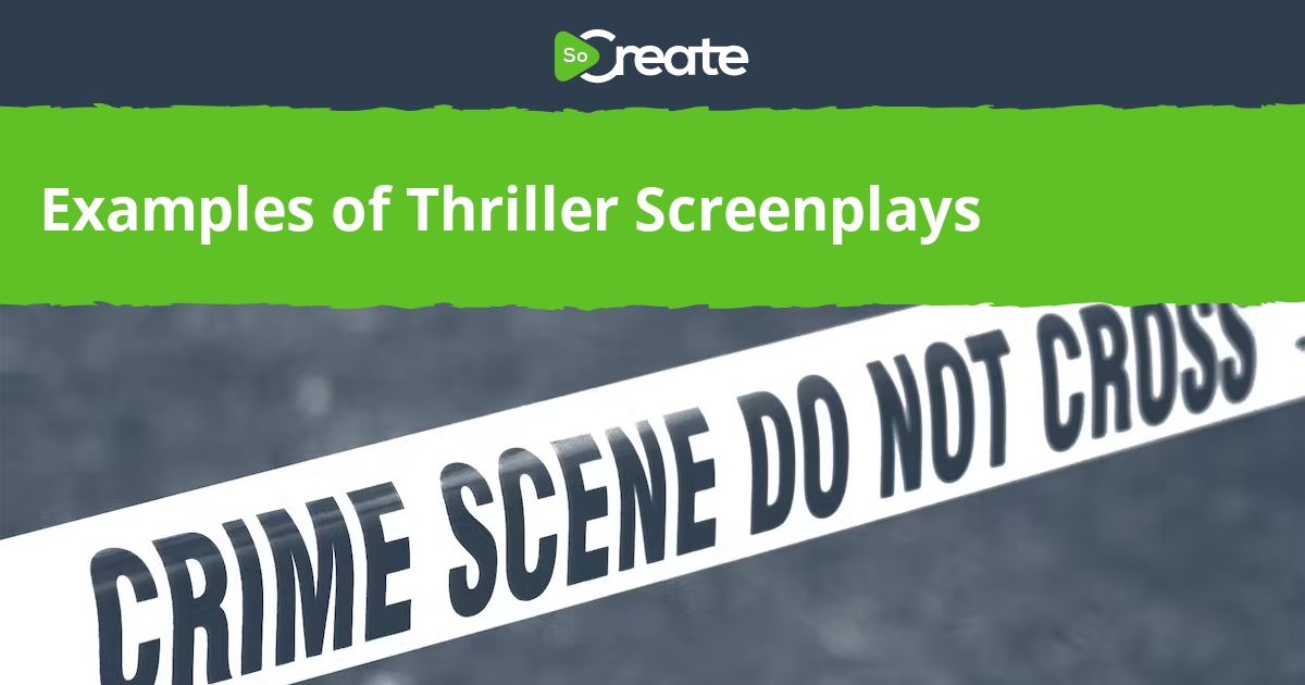 SoCreate - Examples of Thriller Screenplays
