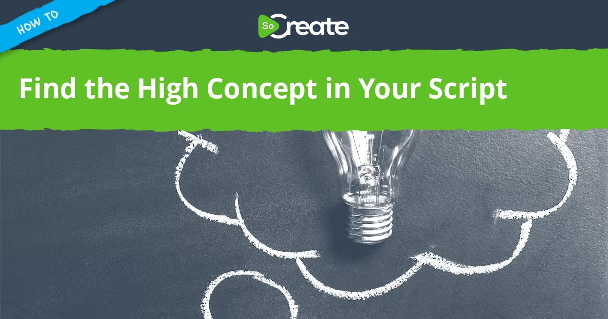 SoCreate - How to Find the High Concept in Your Script