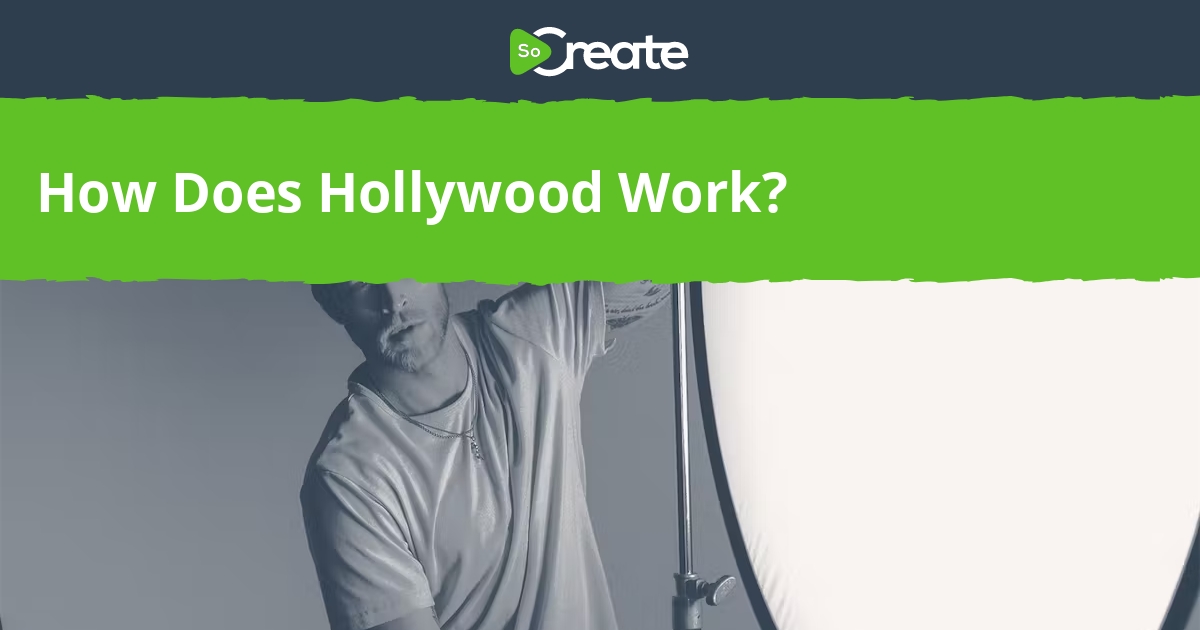 SoCreate - How Does Hollywood Work?
