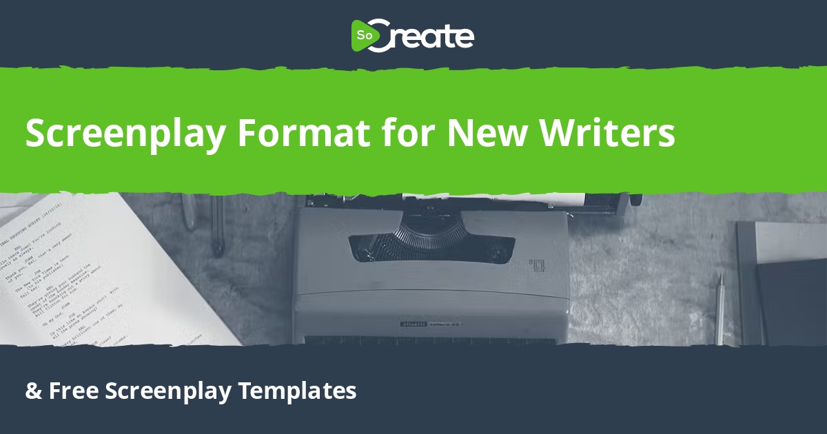SoCreate - Screenplay Format for New Writers & Free Screenplay Templates