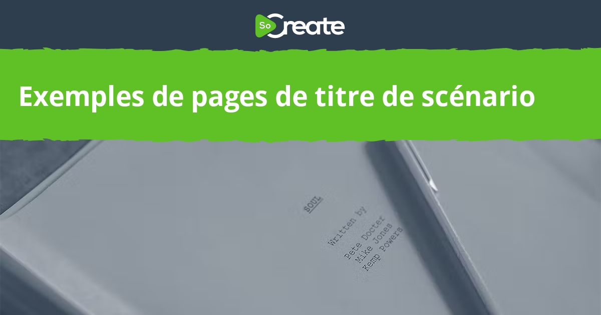 SoCreate - Exemples de pages de titre de scénario