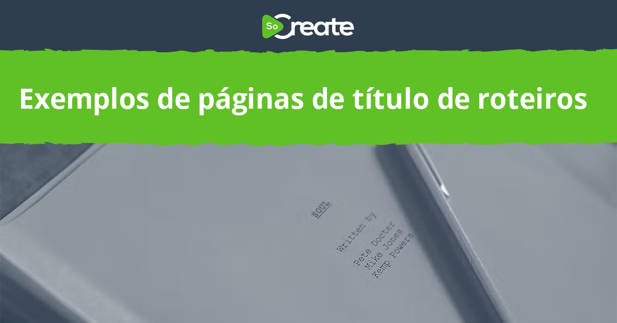 SoCreate - Exemplos de páginas de título de roteiros