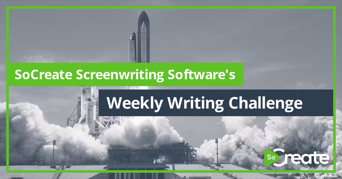 SoCreate - SoCreate Screenwriting Software’s Weekly Writing Challenge – Prompt 5