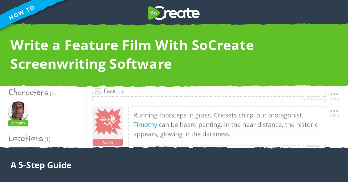 SoCreate - How to Write a Feature Film with SoCreate Screenwriting Software: A 5-Step Guide