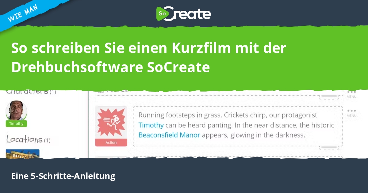SoCreate - So schreiben Sie einen Kurzfilm mit der Drehbuchsoftware SoCreate: Eine 5-Schritte ...