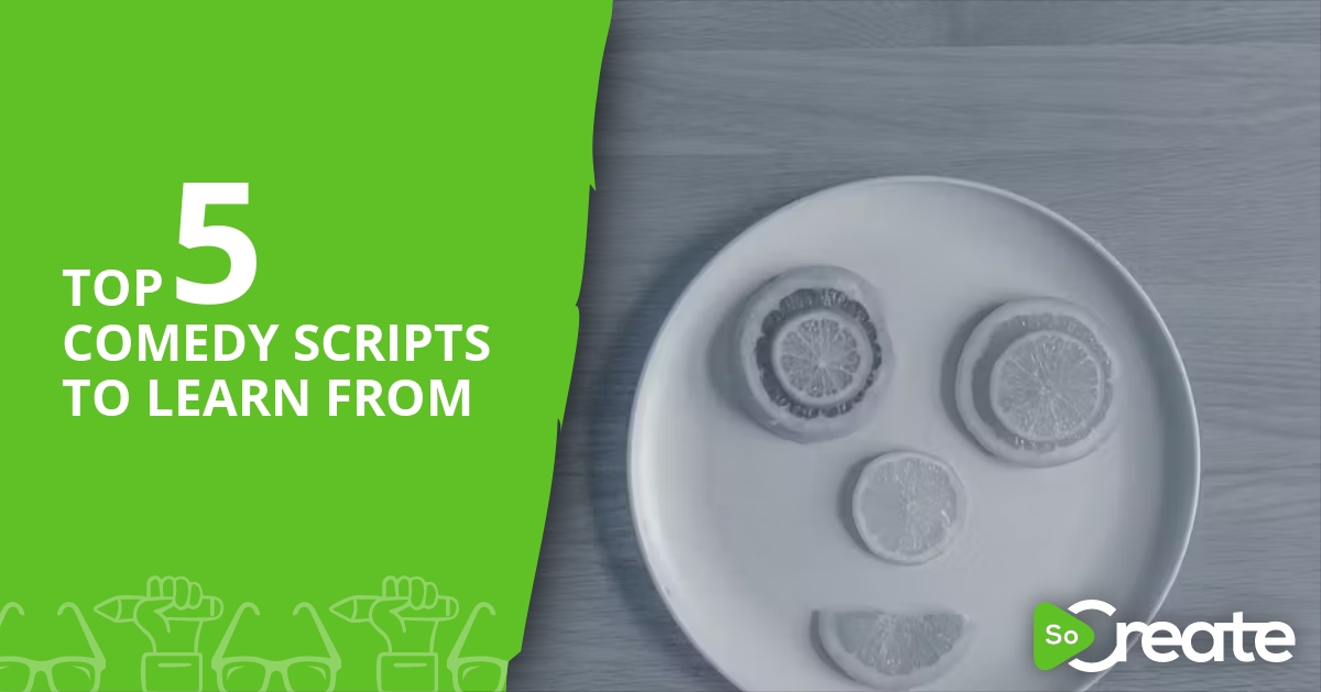 SoCreate - 5 Comedy Scripts to Learn From
