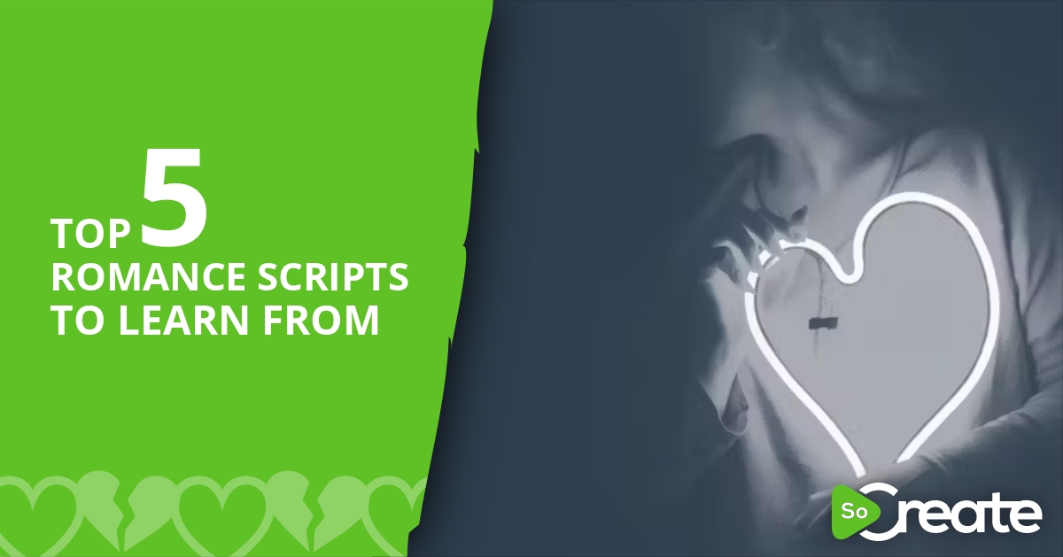 SoCreate - 5 Romance Scripts to Learn From