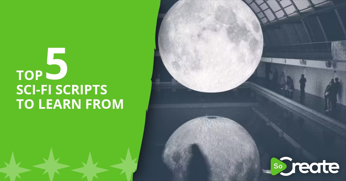 SoCreate - 5 Sci-Fi Scripts to Learn From