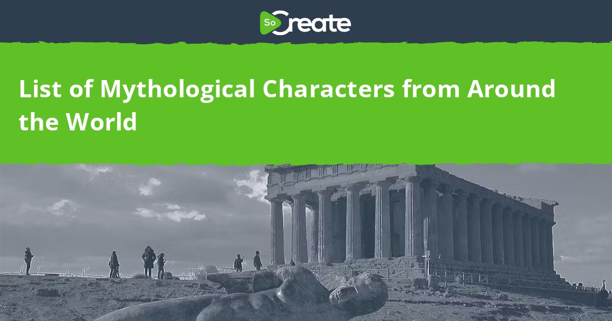 SoCreate - List of Mythological Characters from Around the World