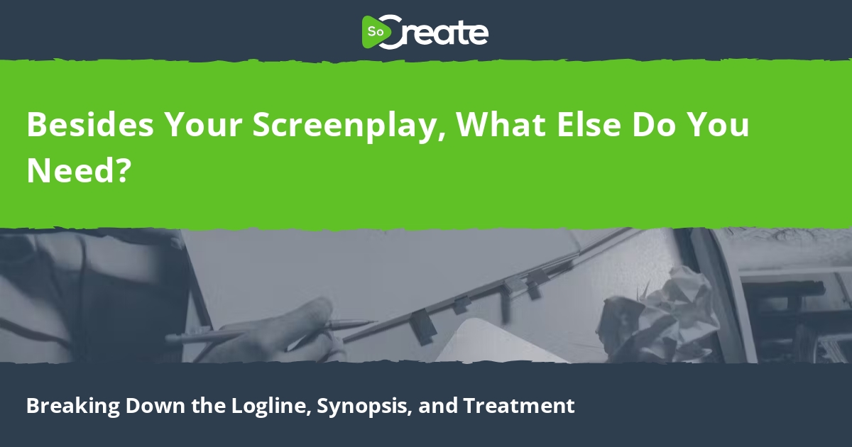 SoCreate - Besides Your Screenplay, What Else Do You Need?