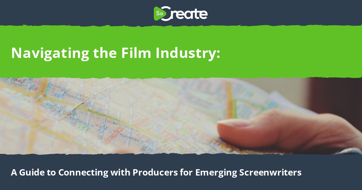 SoCreate - Navigating the Film Industry: A Guide to Connecting with ...