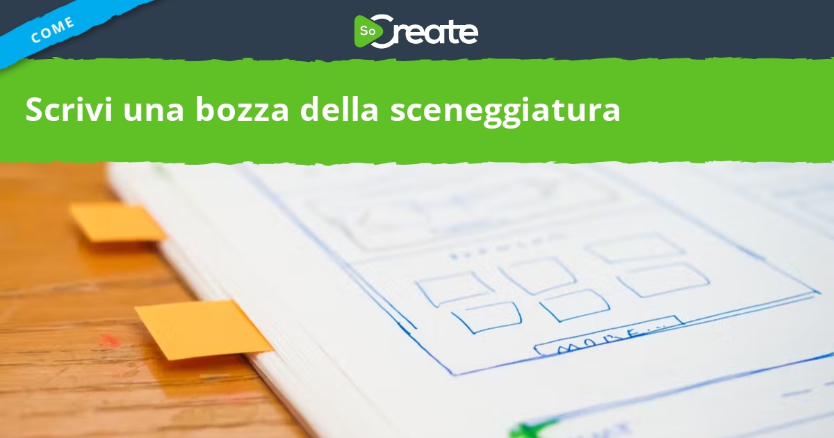 SoCreate - Come scrivere una bozza di sceneggiatura