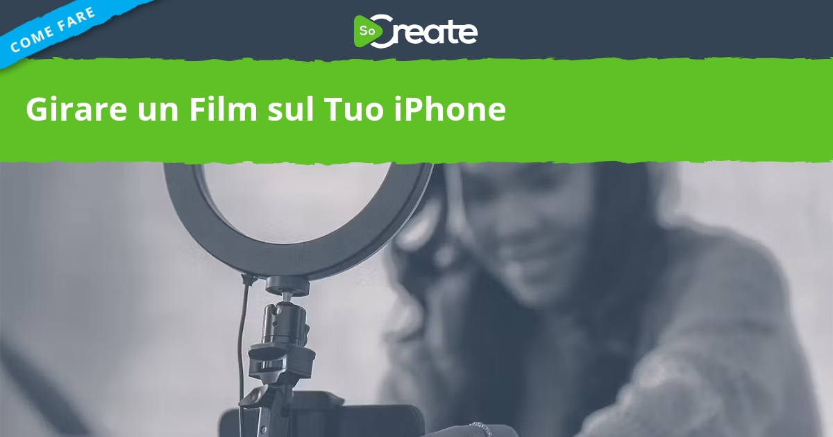 SoCreate - Come Girare un Film sul Tuo iPhone
