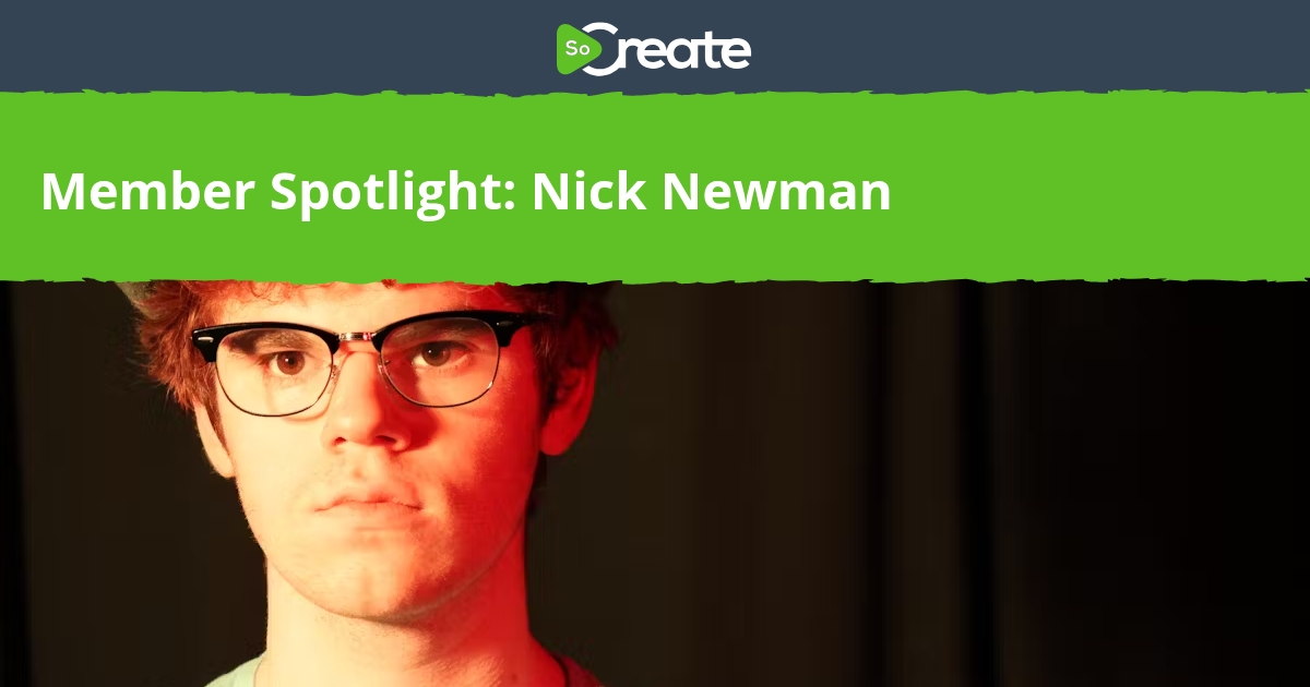 SoCreate - Member Spotlight: Nick Newman