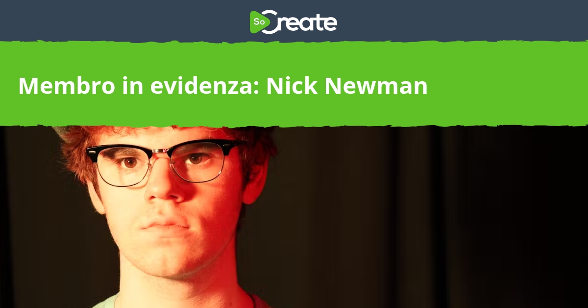 SoCreate - Membro in evidenza: Nick Newman
