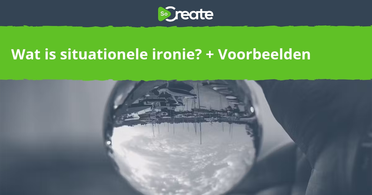 SoCreate - Wat is situationele ironie? + Voorbeelden